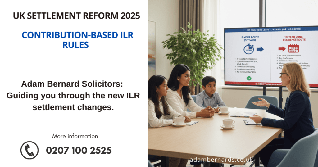 ILR Rules: UK Settlement Reform 2025 | Adam Bernard Solicitors